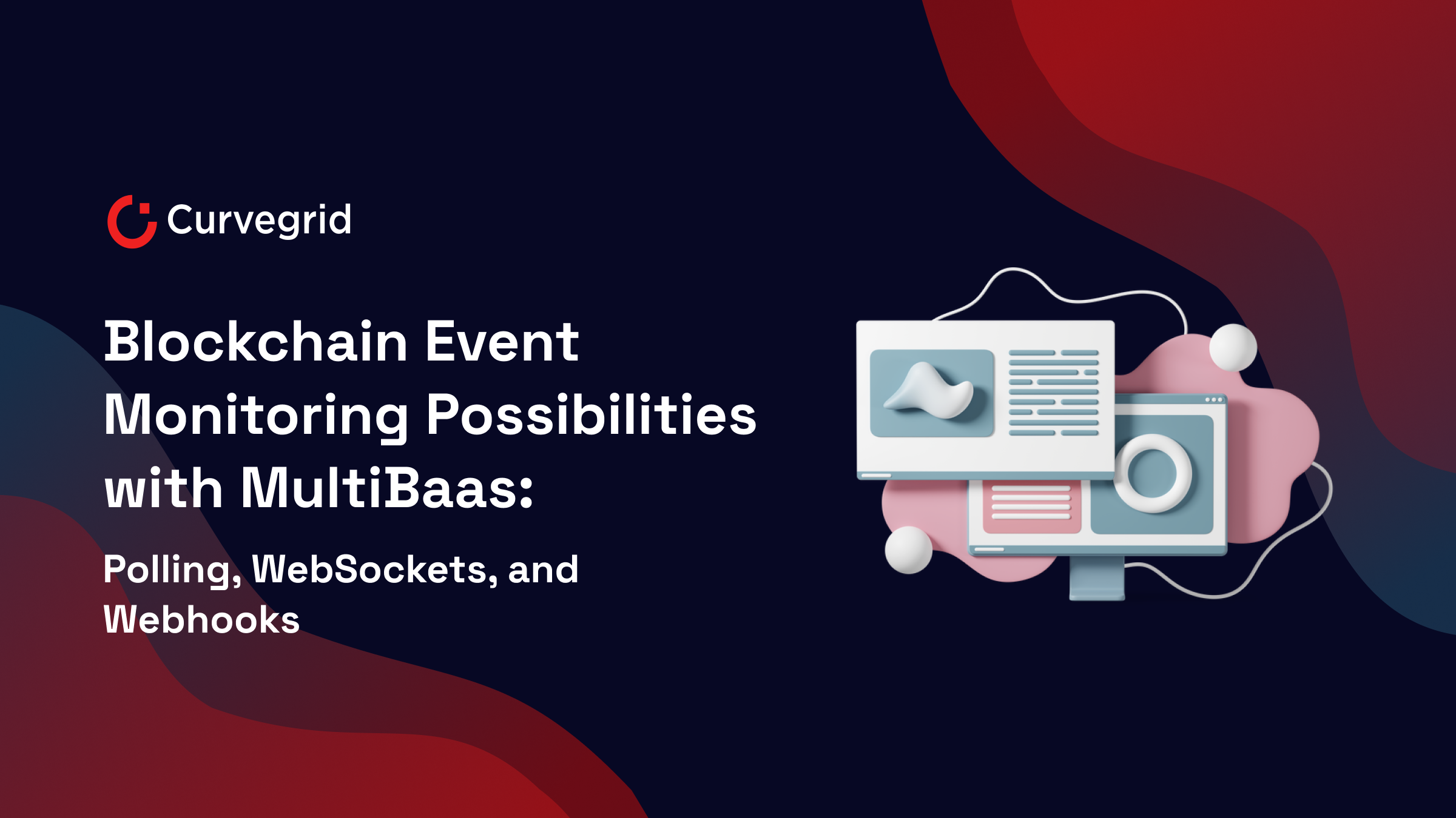 Blockchain Event Monitoring Possibilities with MultiBaas: Polling, WebSockets, and Webhooks ...